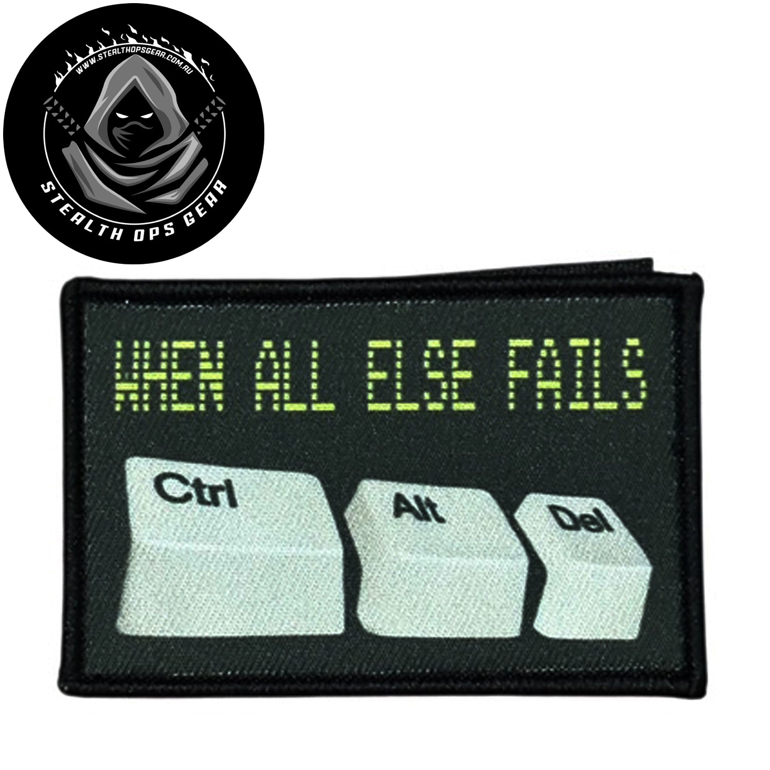 When All Else Fails Embroidery Morale Patch - Stealth Ops Gear ...